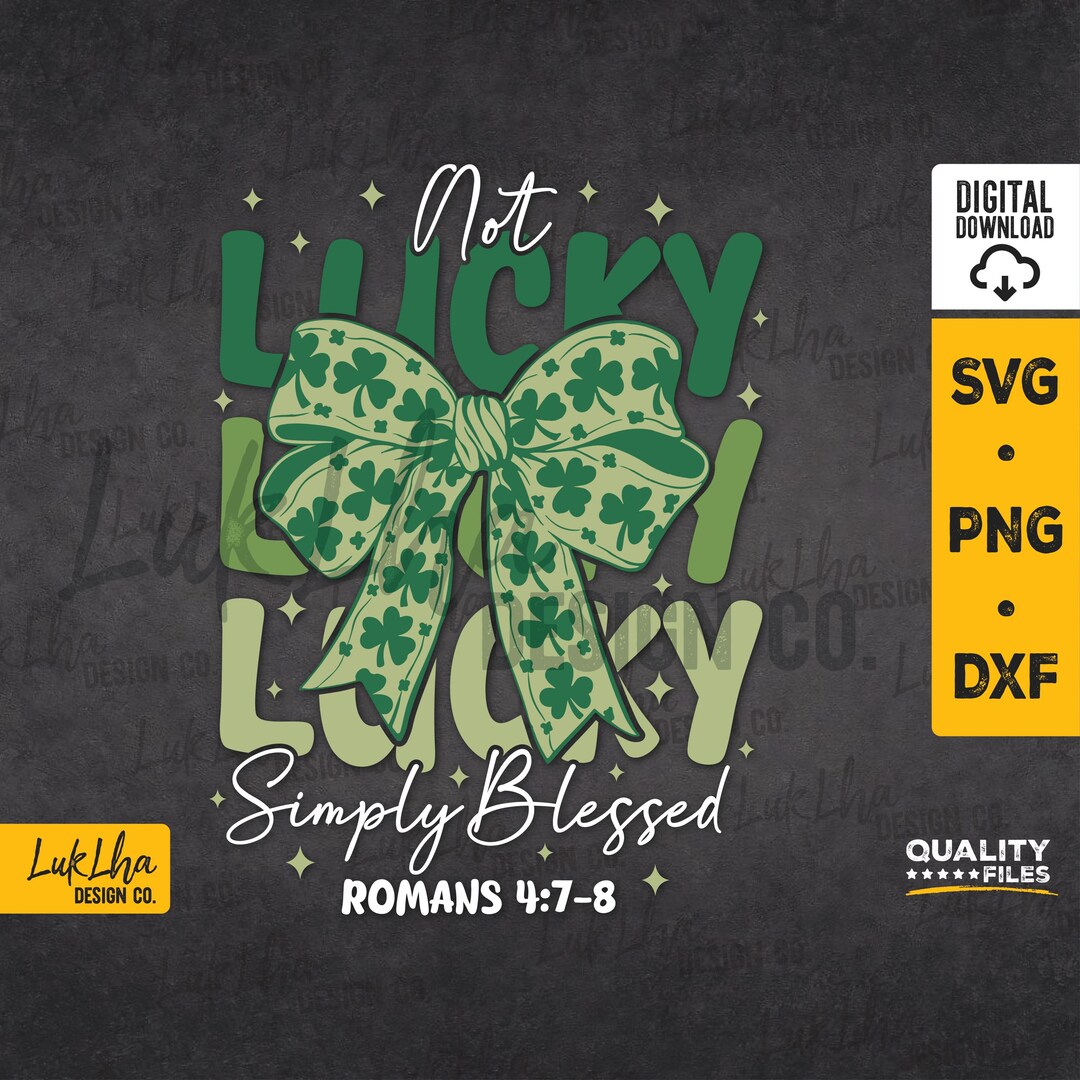 Not Lucky Simply Blessed SVG, Funny Lucky Bow St Patricks PNG, Retro ...