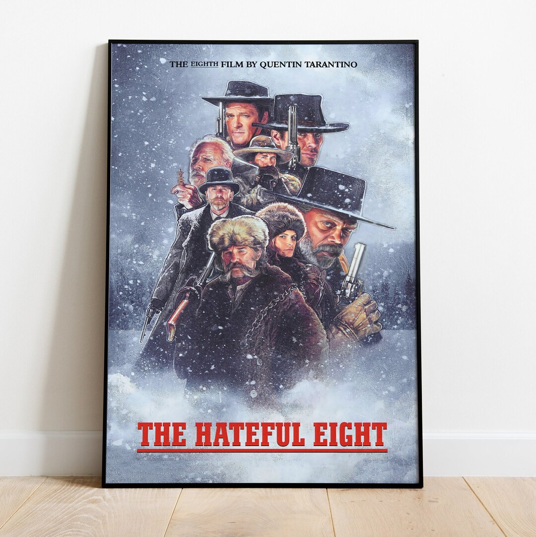The Hateful Eight Poster, Quentin Tarantino Wall Art & Fine Art Print ...