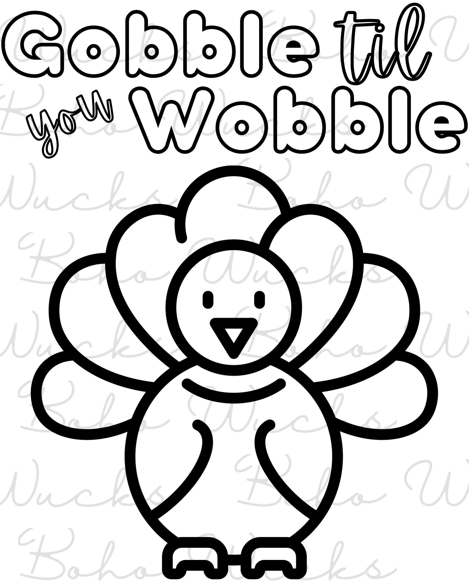 Gobble Til You Wobble Coloring Sheet | Thanksgiving Coloring Sheet ...