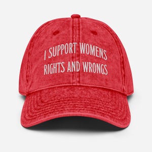 I Support Womens Rights and Wrongs Hat, Embroidered Vintage Cotton ...