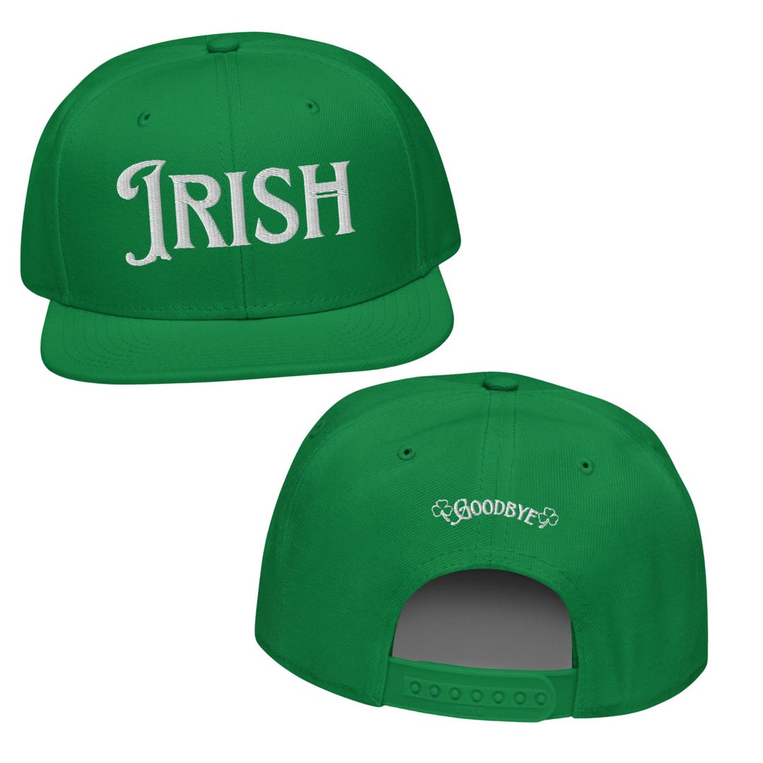 Irish Goodbye Hat, St. Patricks Day Snapback, Saint Patrick's Day ...