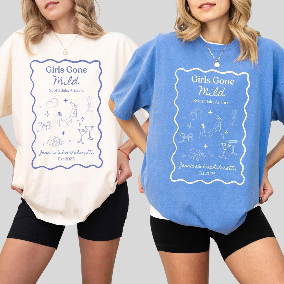 Girls Gone Mild Bachelorette, Custom Girls Gone Mild, Girls Gone Mild Bach Party Shirts, Spa ...