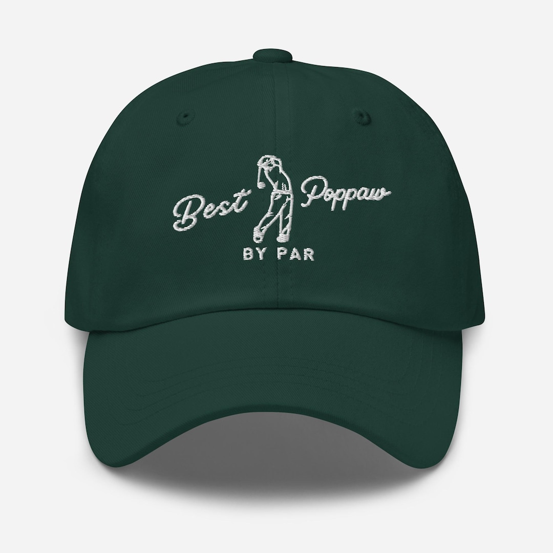 Embroidered Best Poppaw by Par Hat, Best Dad by Par Hat, Best Grandpa ...