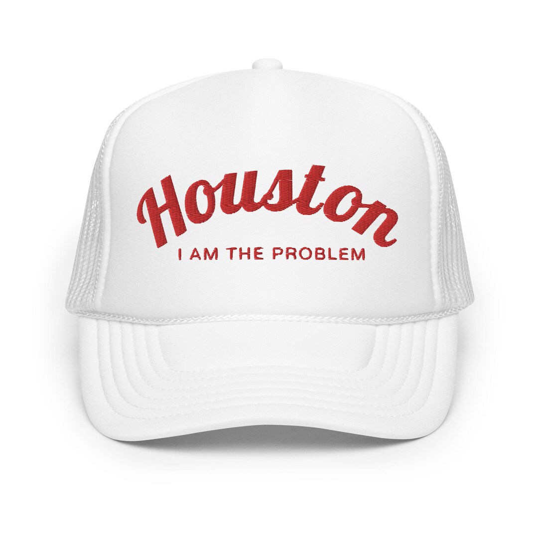 Funny Western Hat, Houston I Am the Problem Hat, Trendy Trucker Hats ...
