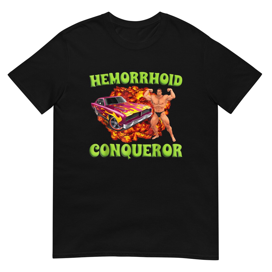 Hemorrhoid Conqueror Shirt - Etsy
