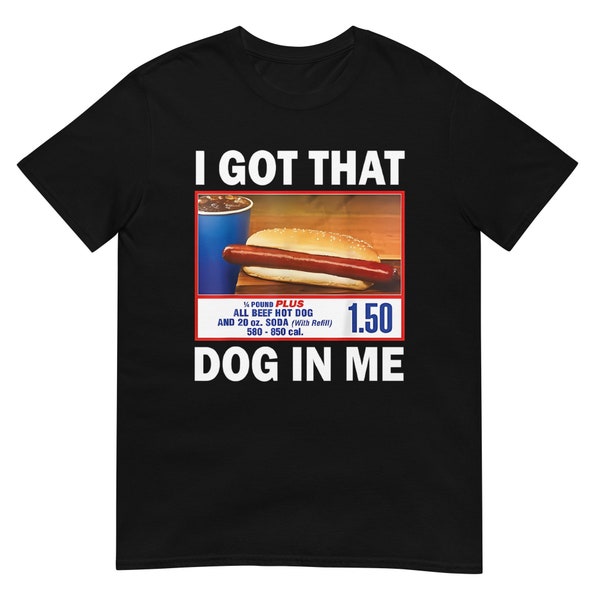 I Got That Costco Dog in Me - Etsy