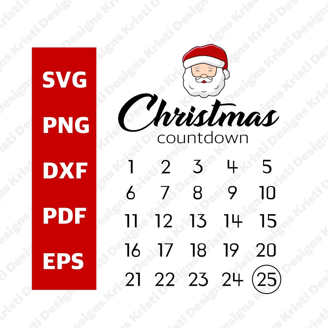 Christmas Countdown Svg Christmas Santa Svg Christmas Advent Calendar