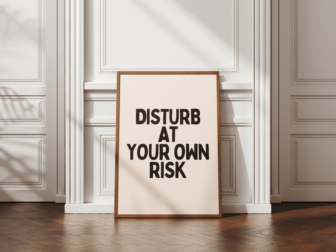 Disturb at Your Own Risk Funny Monochrome Wall Art Print Black Cream ...