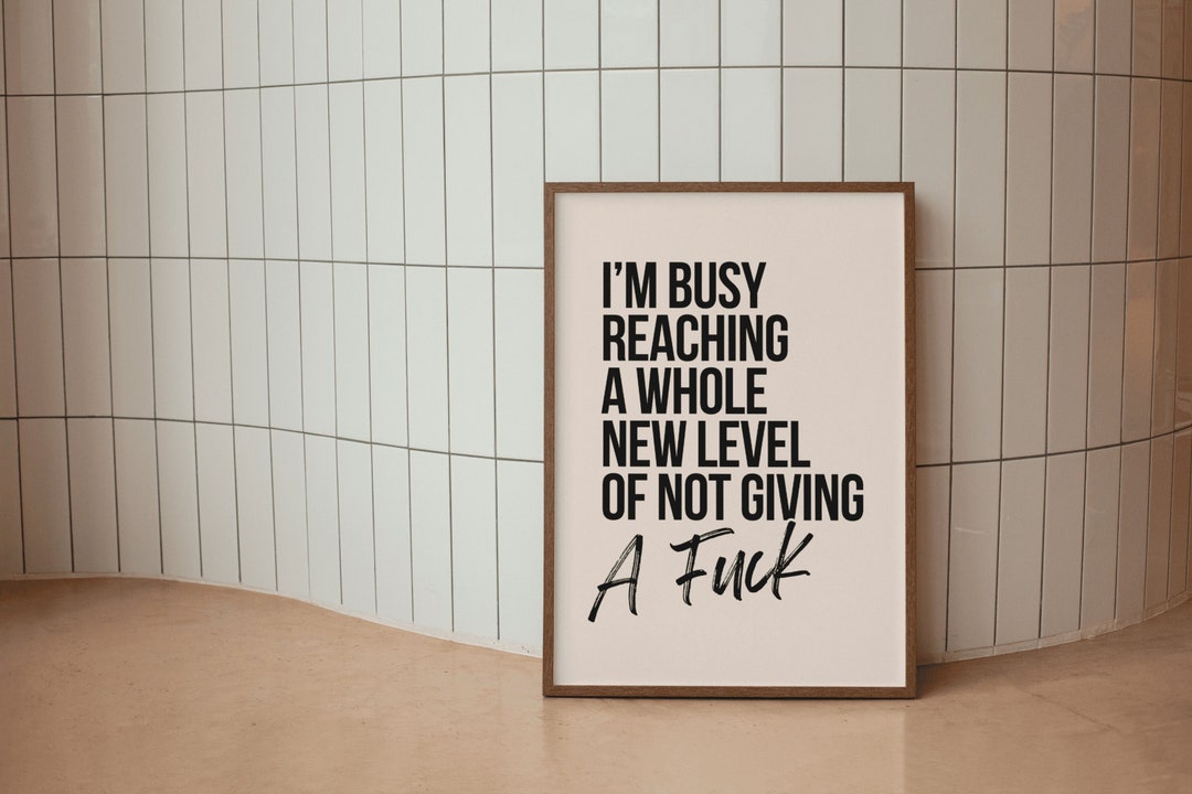Funny Wall Art Print - Busy Reaching A Whole New Level - Large ...