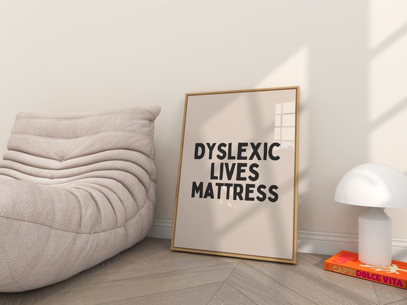 Dyslexic Lives Mattress Dyslexia Humor Print Funny Digital Wall Art ...