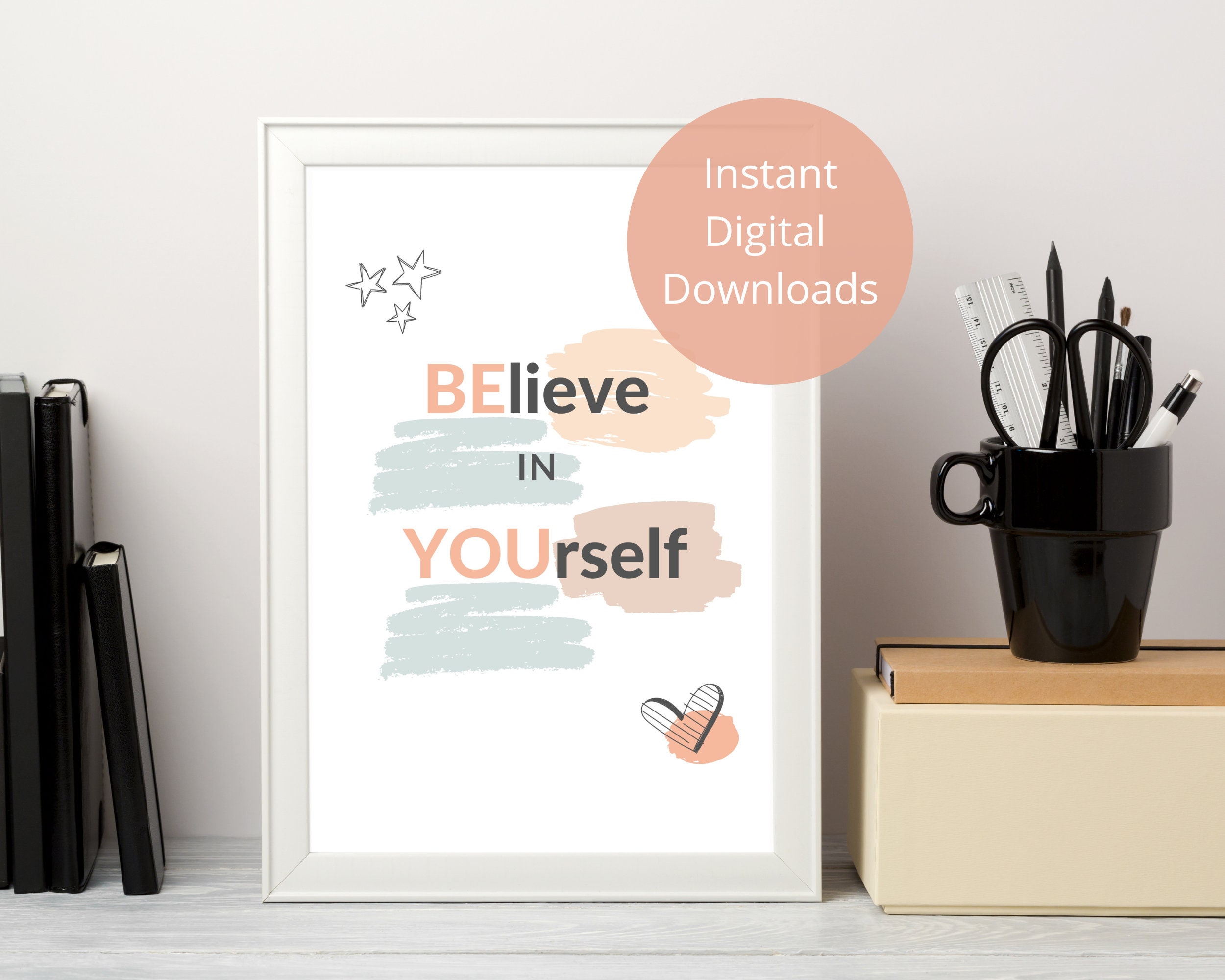 Believe in Yourself, BE YOU Printable Sign, Be Yourself Poster ...