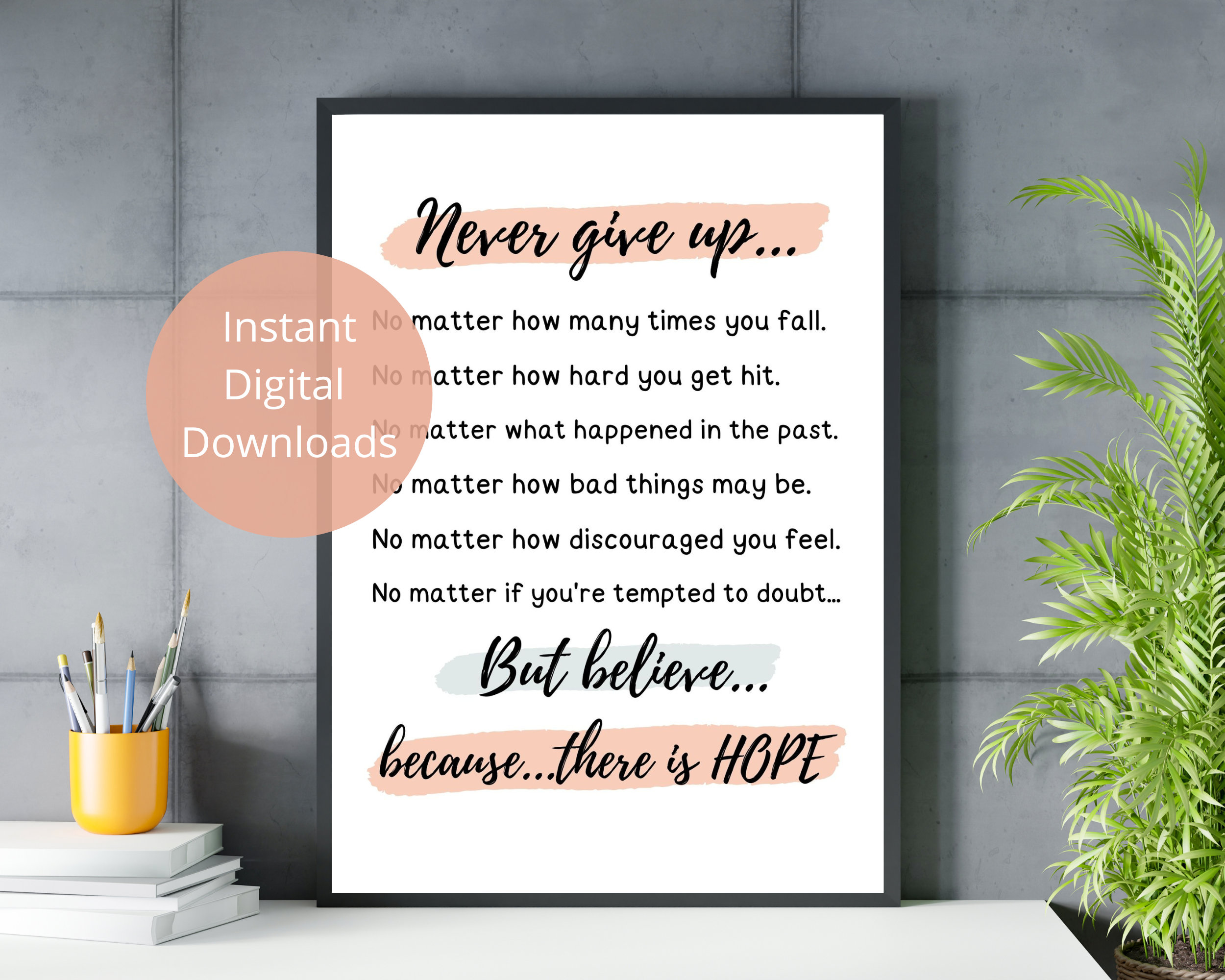 Never Give up Printable Poster Wall Art Sign Decor - Encouragement Gift ...