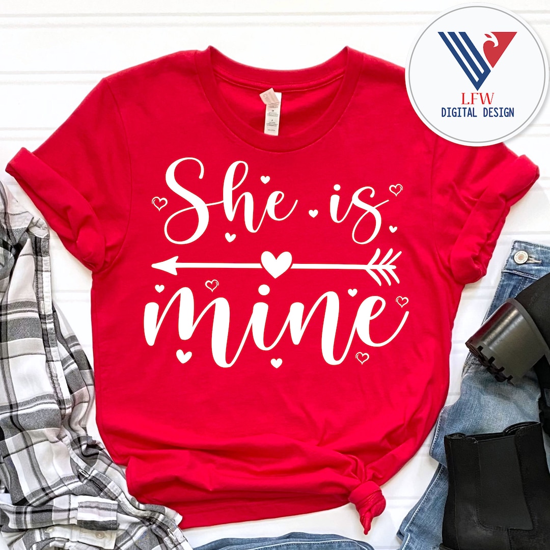 She is Mine SVG, Love You More SVG, Love You Svg, Valentine's Day Svg ...