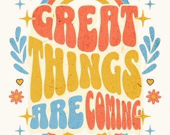 Good Things Are Coming PNG Mental Health Png Self Love Png Flowers Png ...