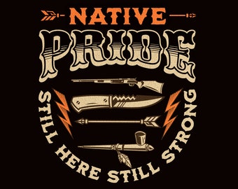 Native Pride Still Here Still Strong PNG, Native Pride Men, American ...