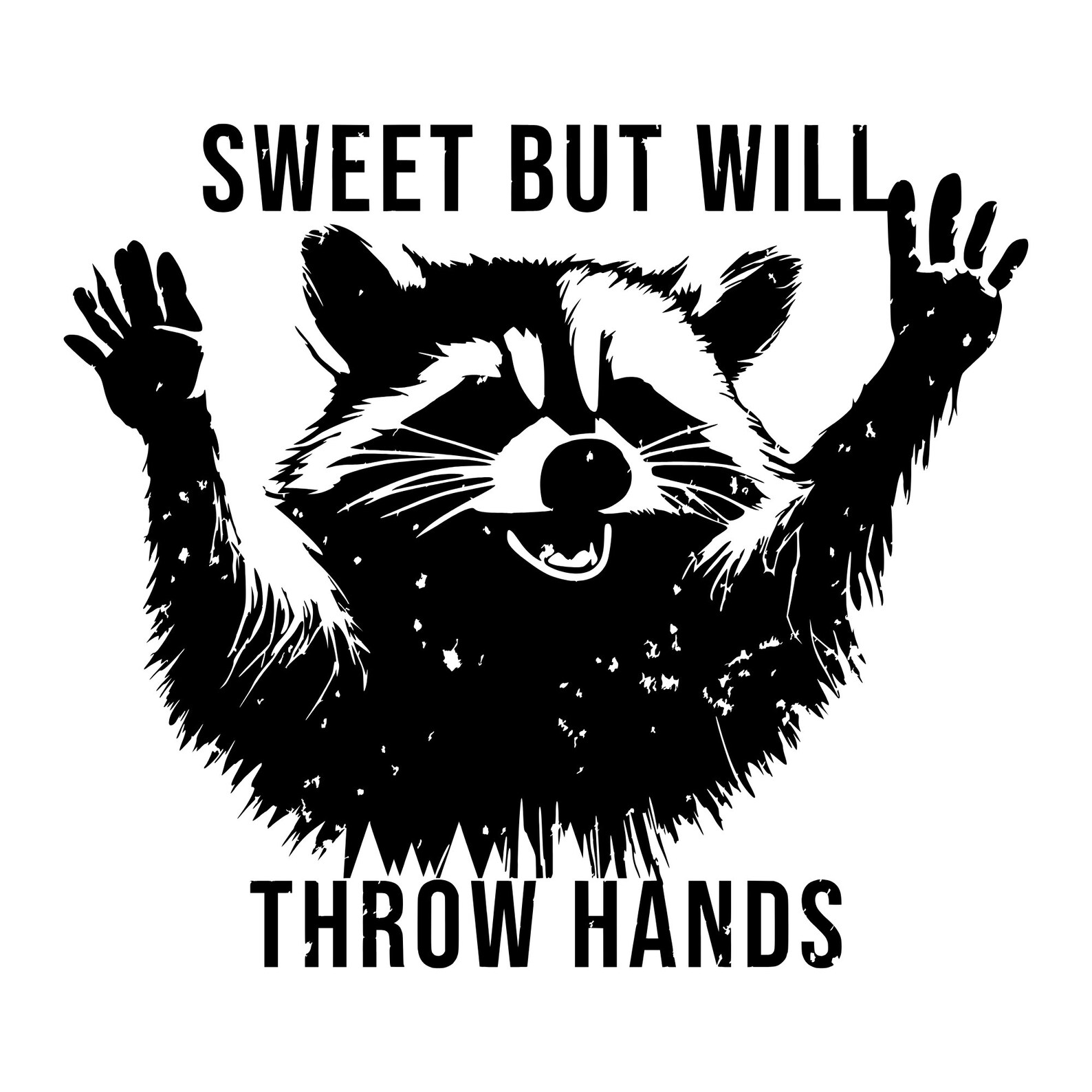 Sweet but Will Throw Hands SVG PNG, Raccoon, Feisty, Snarky, Sarcasm ...