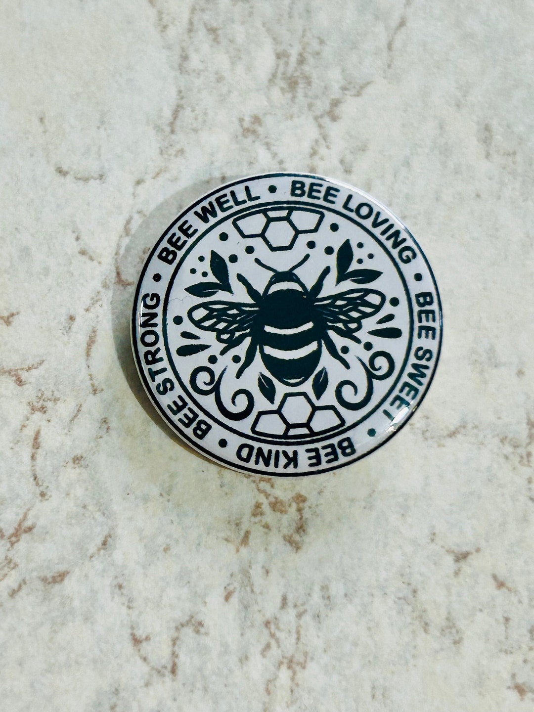 Bee Loving Bee Kind Bee Sweet, Bee Strong Bee Well Button Badge, Button ...