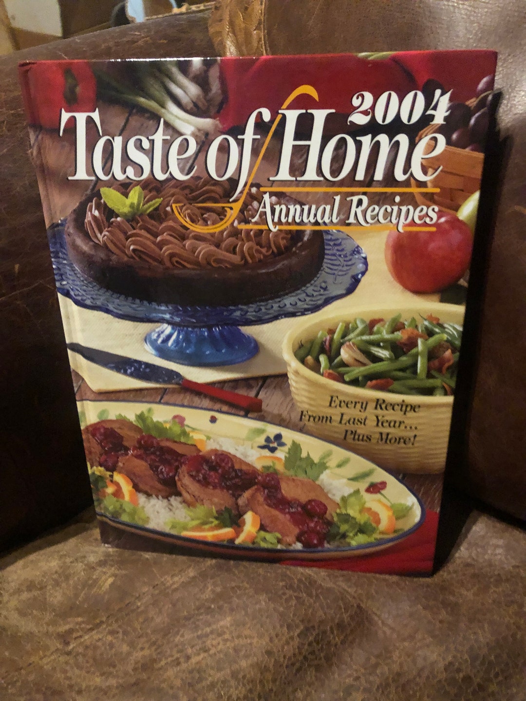 Taste of Home 2004 Annual Recipes Collectable Cookbook Excellent ...