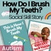 How Do I Brush My Teeth Autism Social Skill Story About Toothbrushing ...