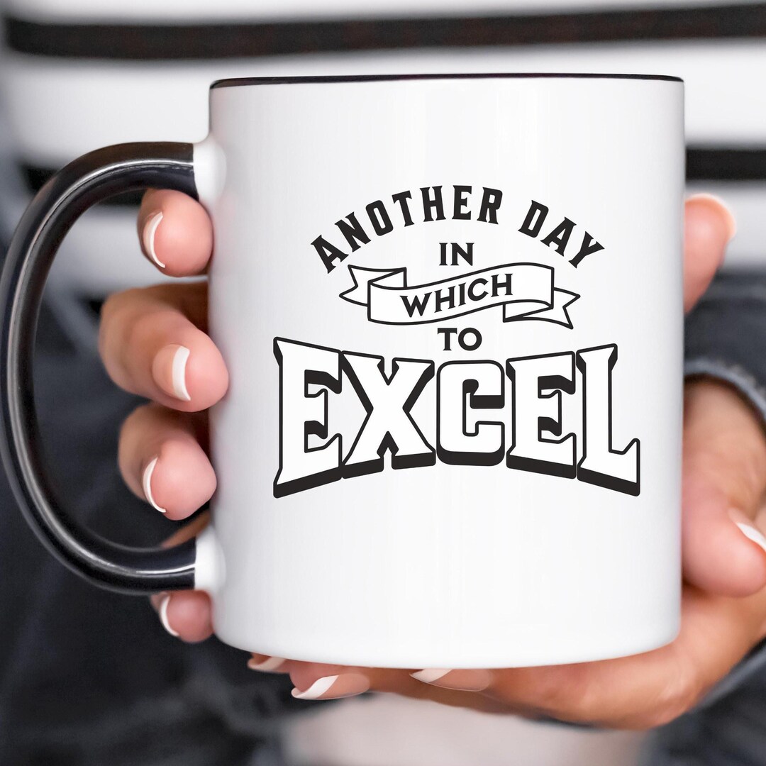 Motivational Cups, Another Day in Which to Excel, Cups for Teachers ...