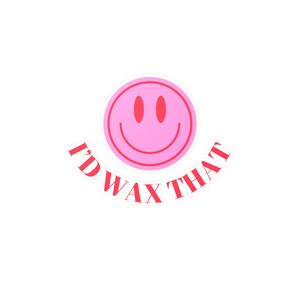 I'd Wax That Sticker Gift for Esthetician Funny Esthetician Gift Funny ...