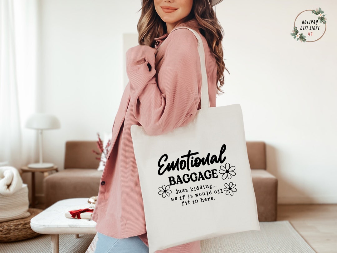 Emotional Baggage Tote Bag, Just Kidding as If It Would All Fit in Here ...