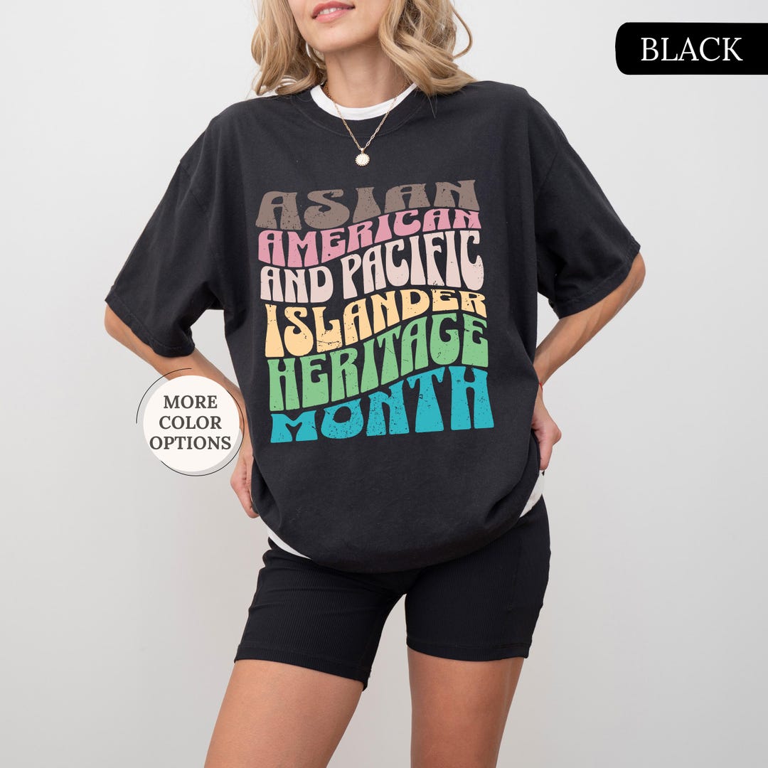 Comfort Colors® Asian American Shirt, Pacific Islander Heritage Month ...