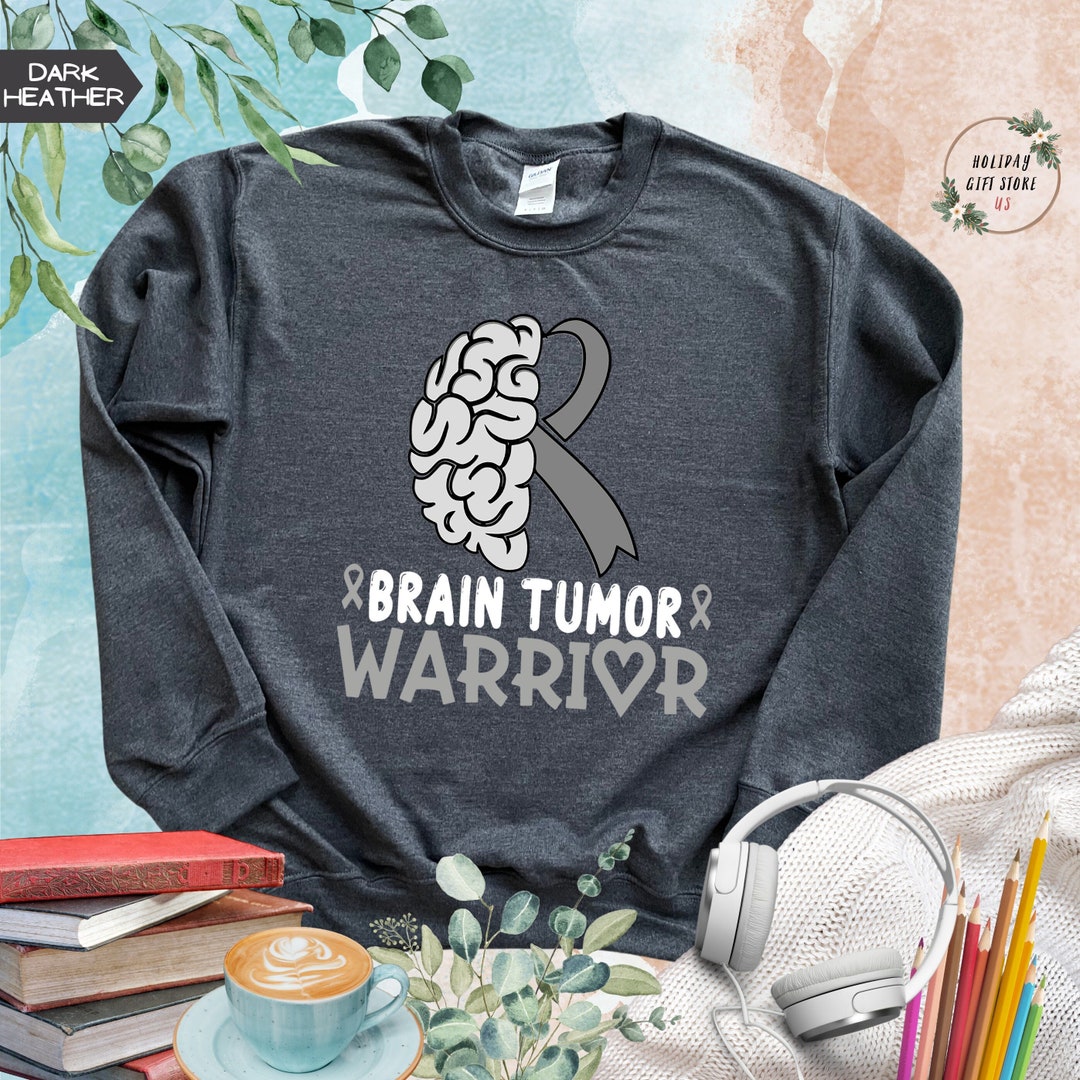 Brain Tumor Warrior Sweatshirt, Brain Cancer Awareness, Brain Tumor ...