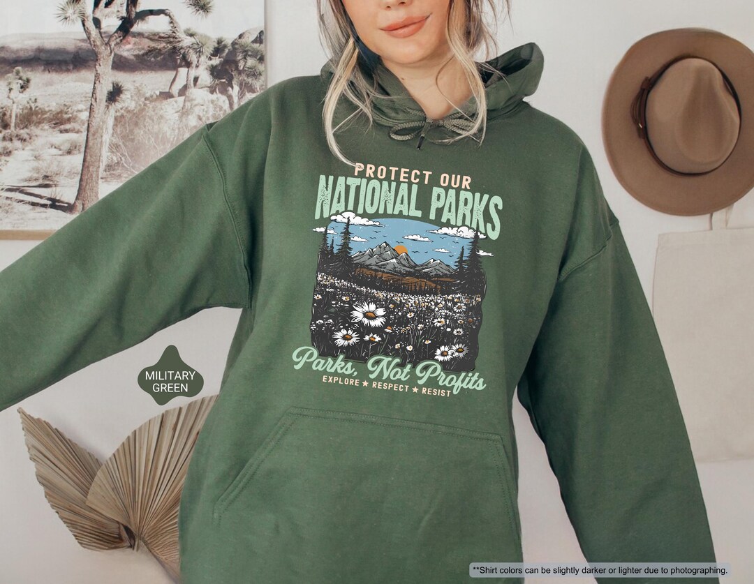 Protect Our National Parks Hoodie, Parks Not Profits Sweatshirt, Nature ...