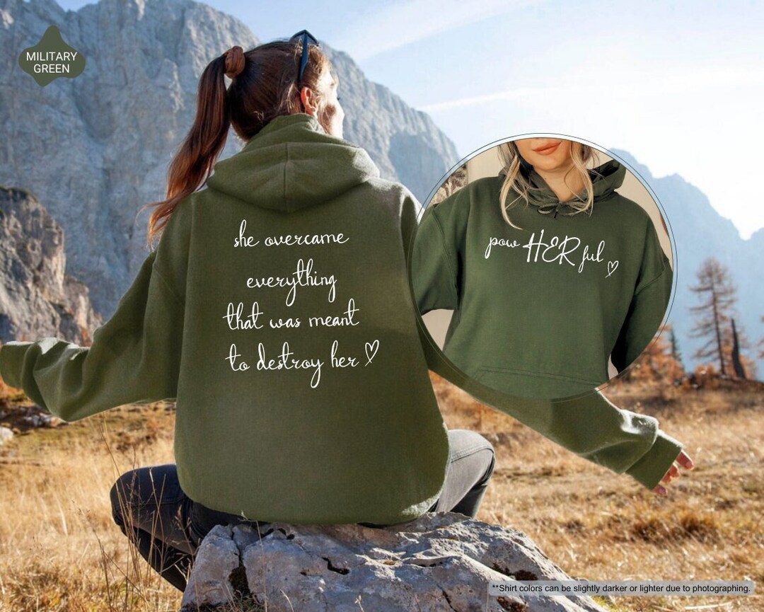 Pow Her Ful Hoodie, She Over Came Everything That Was Sent to Destroy ...