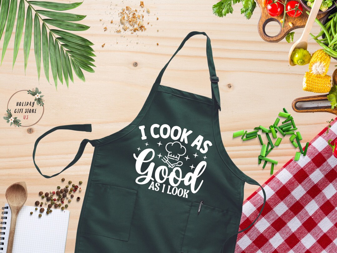 I Cook as Good as I Look Apron, Husband Wife Apron, Chefs Apron, Funny ...