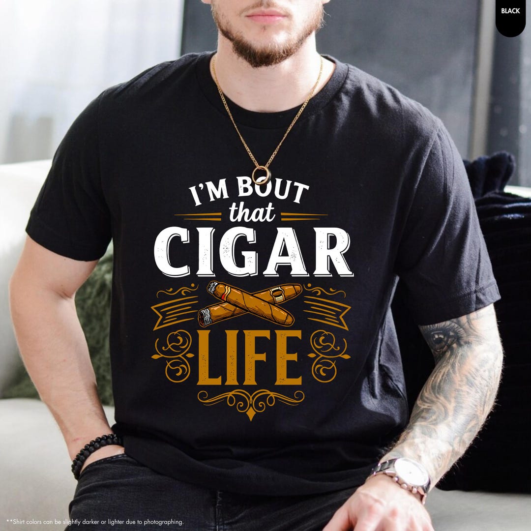 I'm Bout That Cigar Life Shirt, Cigar Lover Shirt, Funny Adult Tee ...