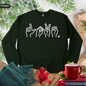 Sign Language Sweatshirt, ASL Sweatshirt, Sign Language Gift, Love Sign ...