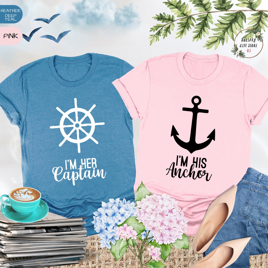 I'm Her Captain Shirt and I'm His Anchor Shirt, Matching Couples Shirt, Cruise Shirts, Cruise ...
