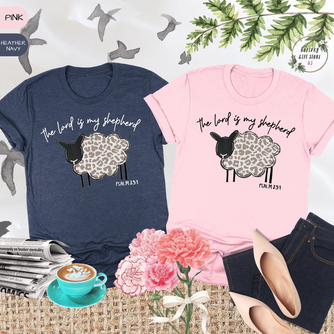 The Lord is My Shepherd Shirt, Psalm 23 Shirt, Christian Apparel ...