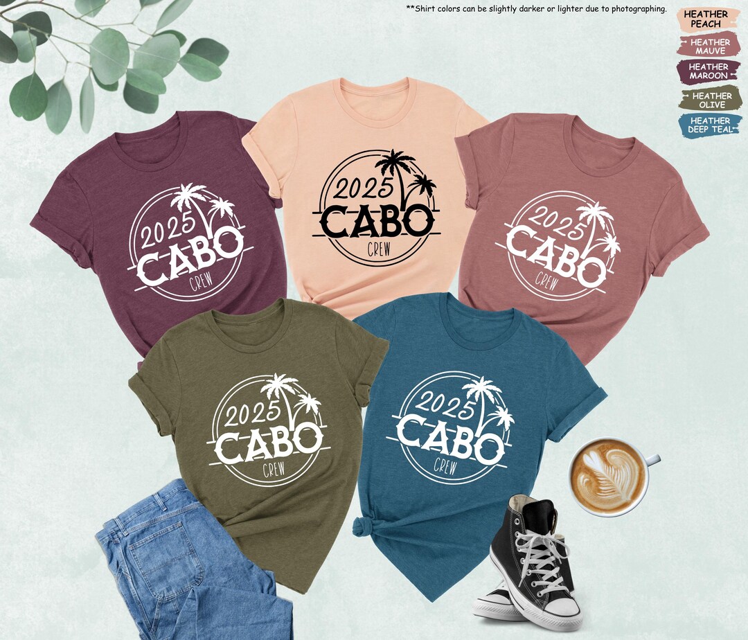 Cabo Crew 2025 Shirt, Cabo Tshirt, Vacation Shirts for Mexico, Family ...