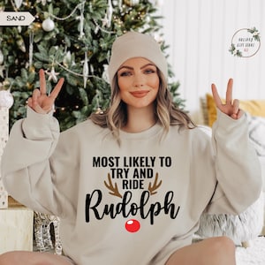 Most Likely to Try to Ride Rudolph Sweatshirts, Couples Christmas ...
