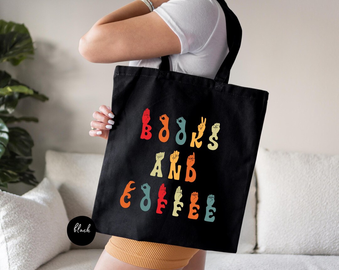Books and Coffee Tote Bag, ASL Teacher Tote Bag, Deaf Bag, Deaf ...