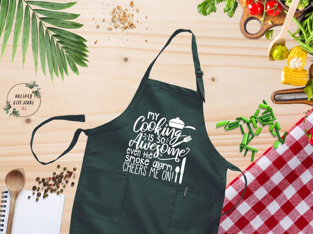 My Cooking is so Awesome Even the Smoke Alarm Cheers Me on Apron, Funny ...