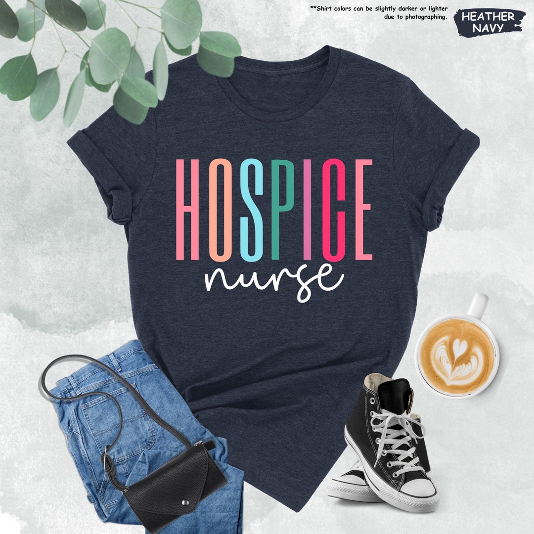Hospice Nurse Shirt, Hospice Nurse Gifts, Registered Nurse Shirt ...