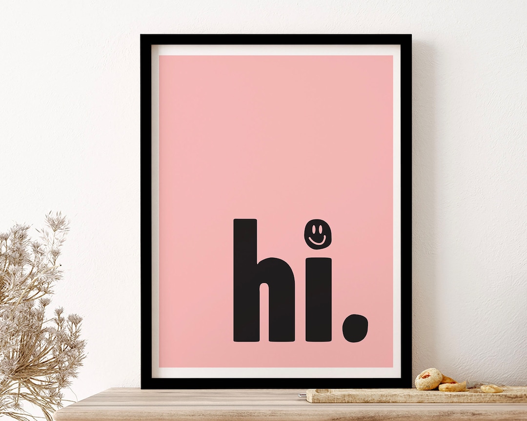 Hi Smiley Face Quote Typography Wall Art Print Poster Framed Art Gift ...