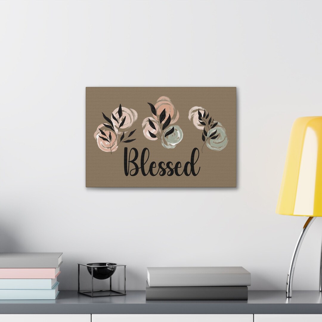 Blessed Wall Art, Canvas Wall Art, Bible Verse Art, Faith Canvas Print ...