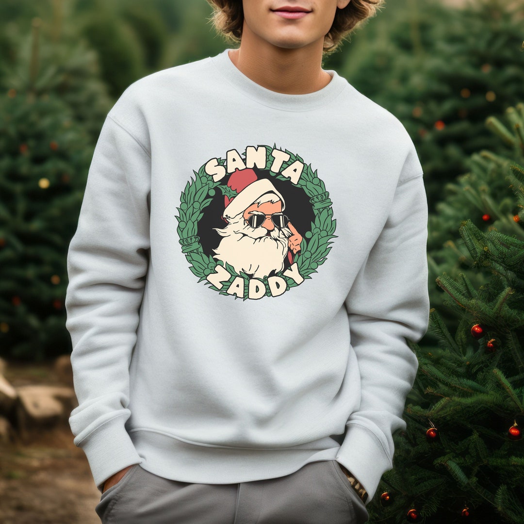 Santa Zaddy, Zaddy Claus, Funny Santa, Fashionable Santa, Santa With Swag, Christmas Sweater ...