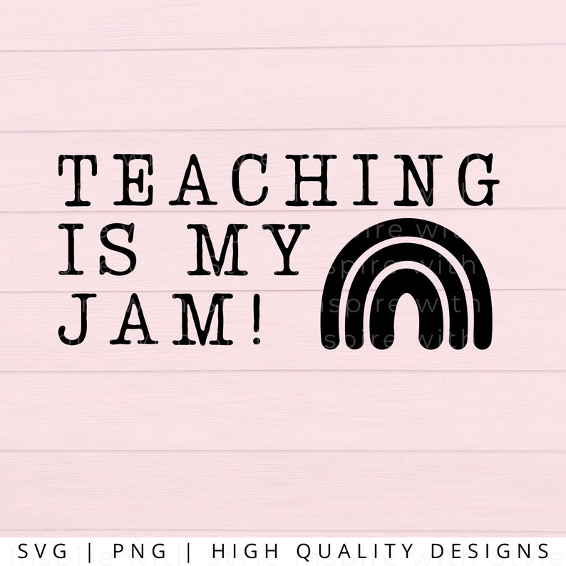 TEACHER SVG PNG - Teaching is My Jam Svg, Teacher Svg, Cut File, Cricut ...