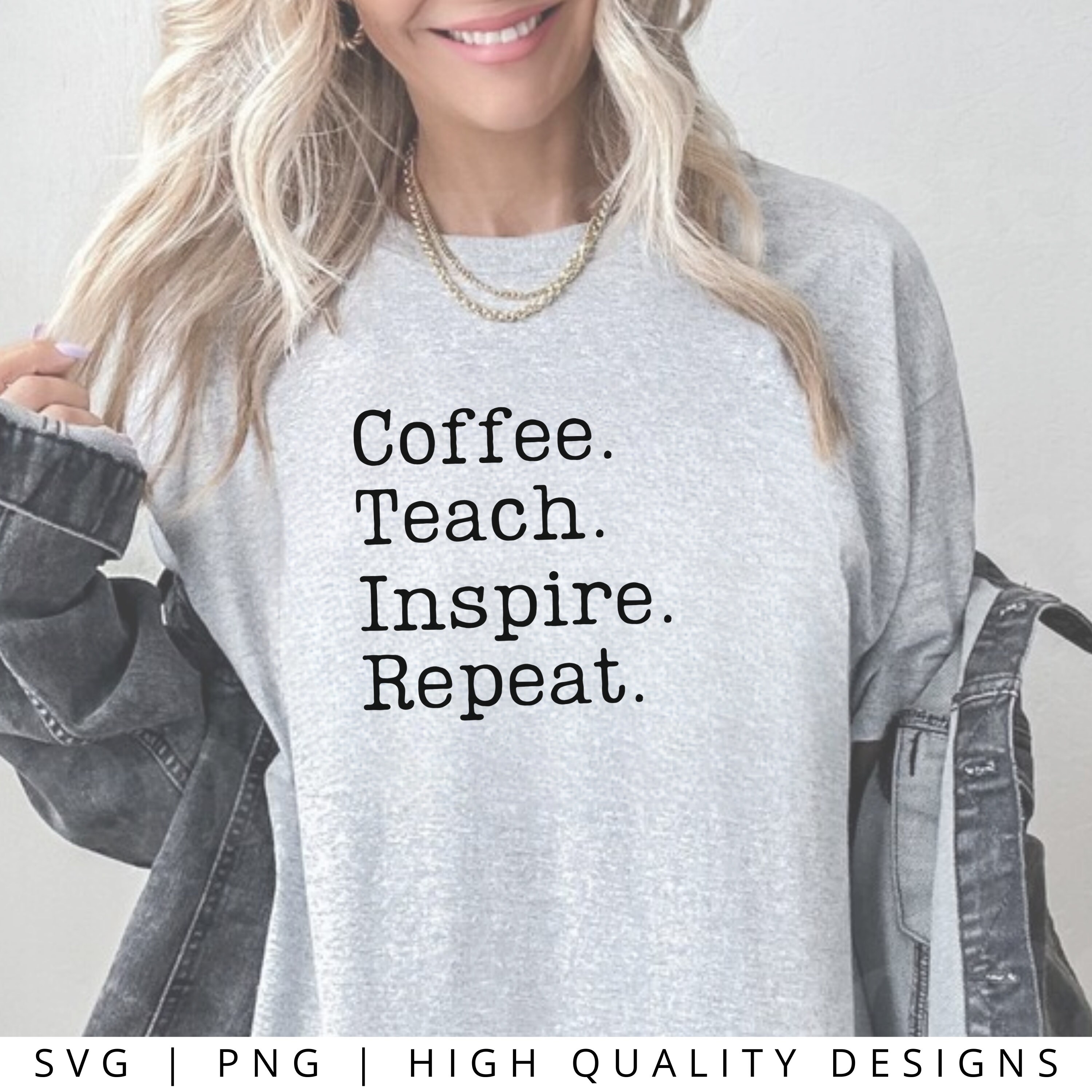 COFFEE SVG PNG - Coffee Teach Inspire Svg, Teacher Svg, Cut File ...