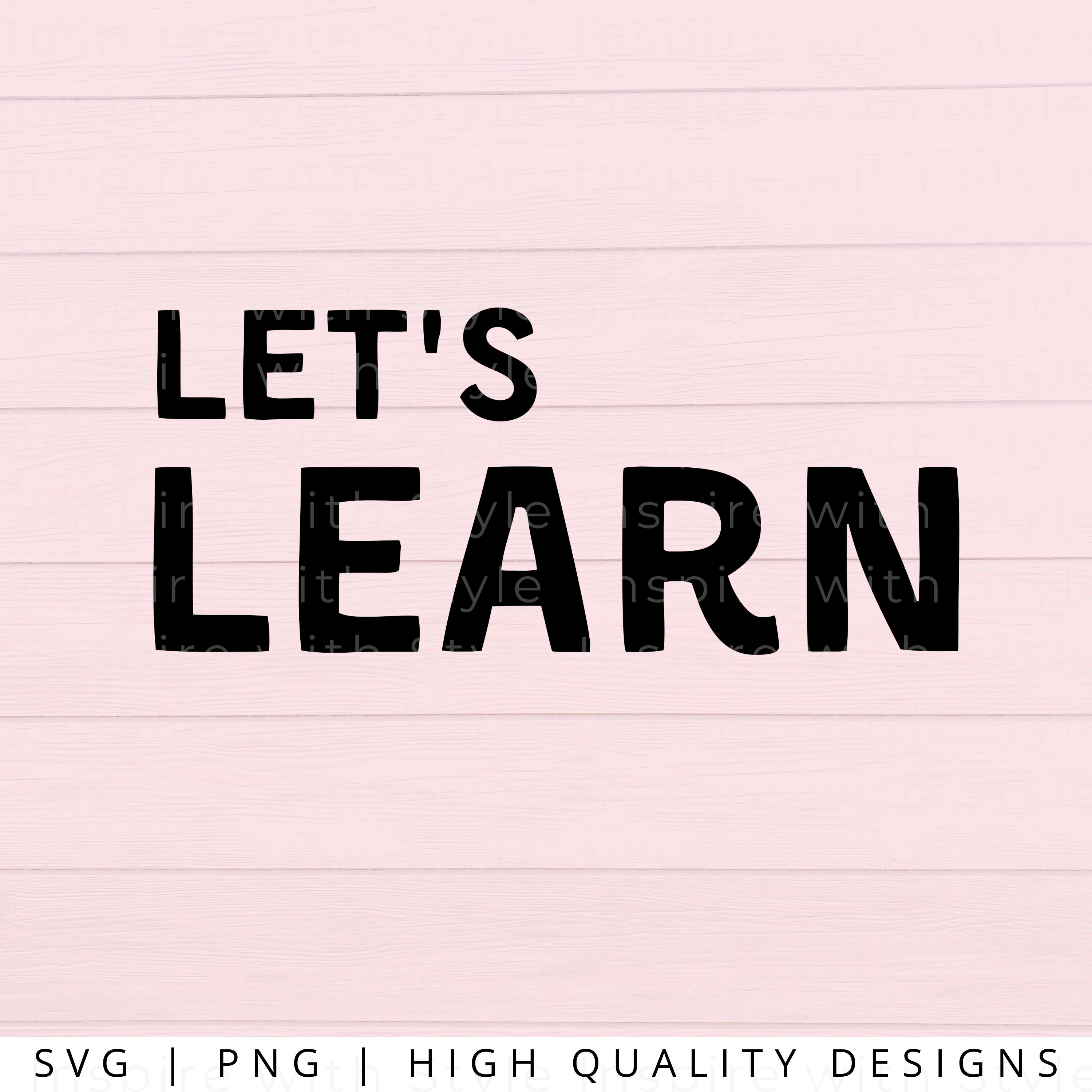 TEACHER SVG PNG Let's Learn Svg, Teacher Svg, Cut File, Cricut Svg ...