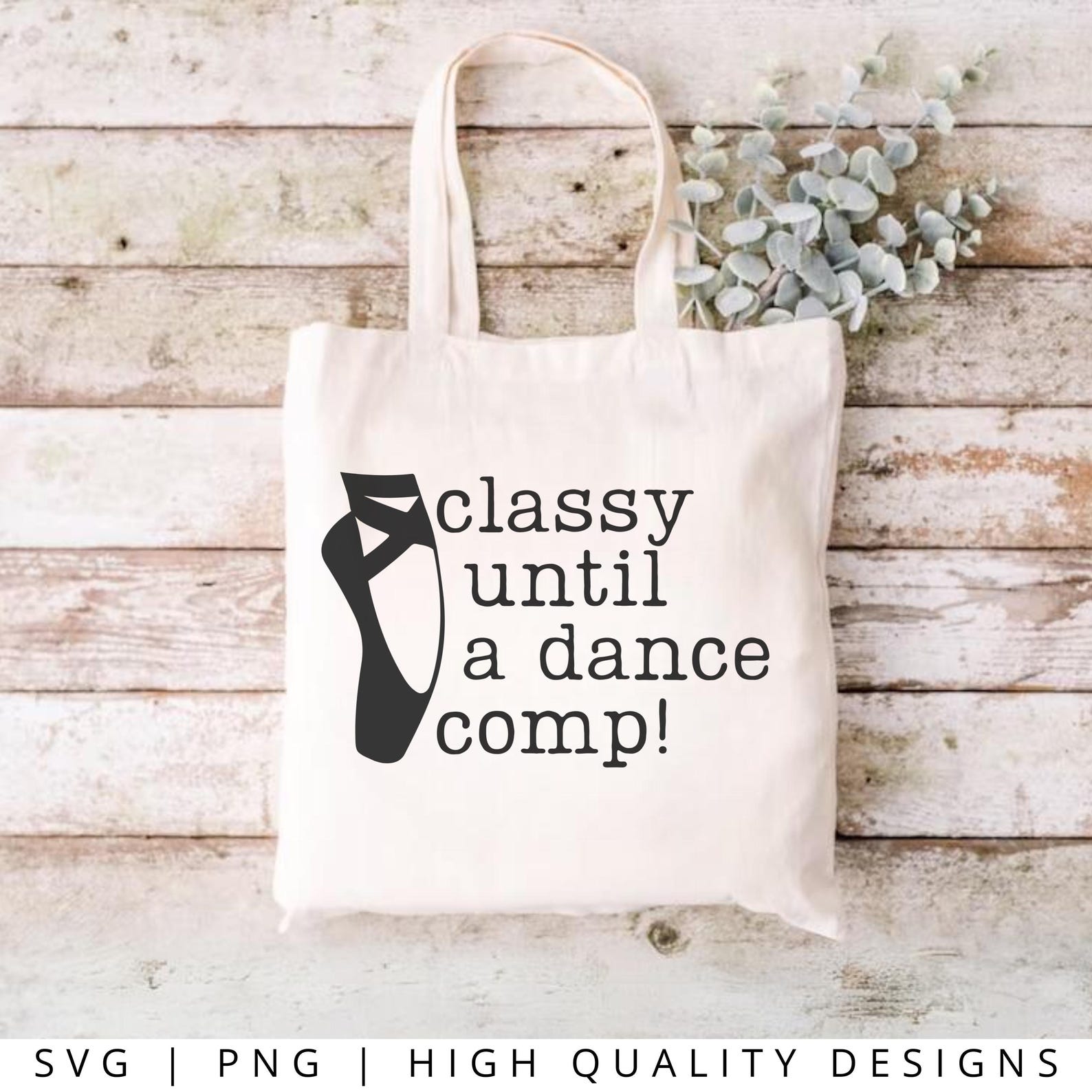 DANCE SVG PNG - Classy Until a Dance Comp Svg, Dance Svg, Cut File ...