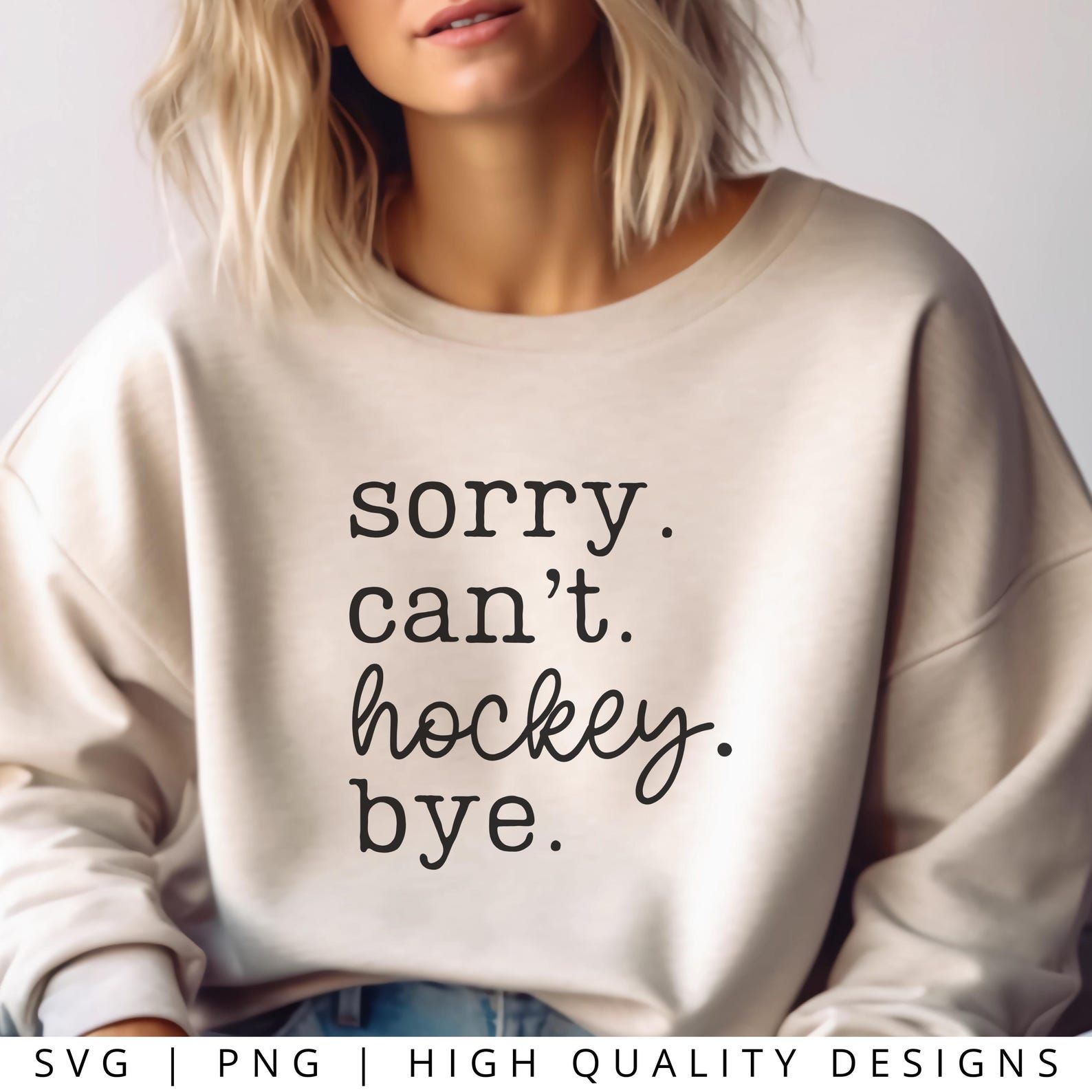 HOCKEY SVG PNG - Sorry Can't Hockey Bye Svg, Hockey Svg, Cut File, Cricut Svg, Hockey ...