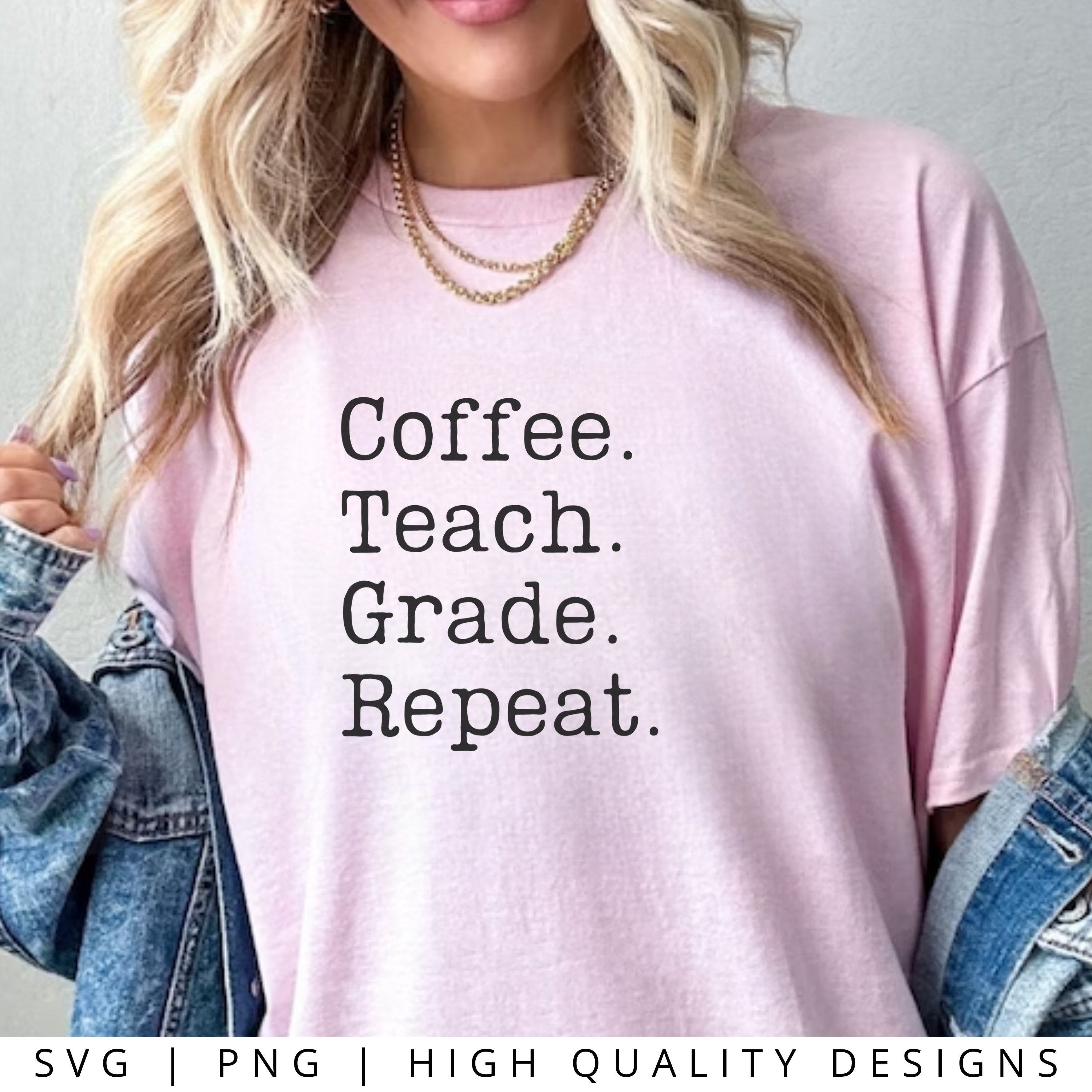 COFFEE SVG PNG - Coffee Teach Grade Svg, Teacher Svg, Cut File, Cricut ...