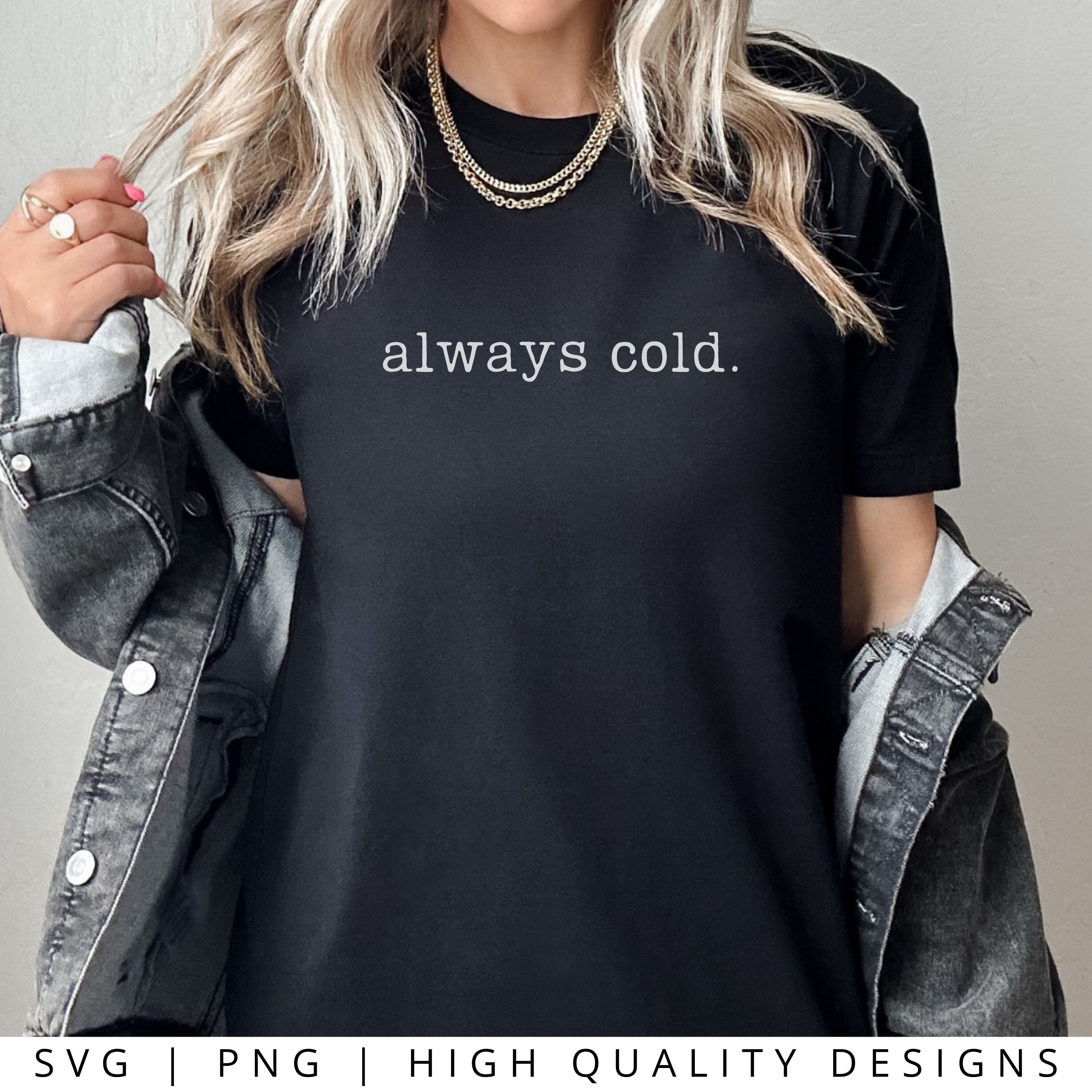 TEACHER SVG PNG Always Cold Svg, Teacher Svg, Cut File Cricut Svg, Gift ...